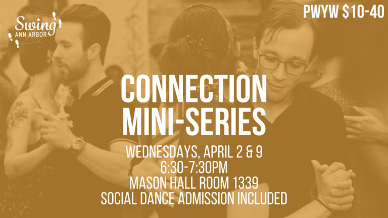 Connection Mini-Series – April, Wednesdays 2nd & 9th | Swing Ann Arbor
